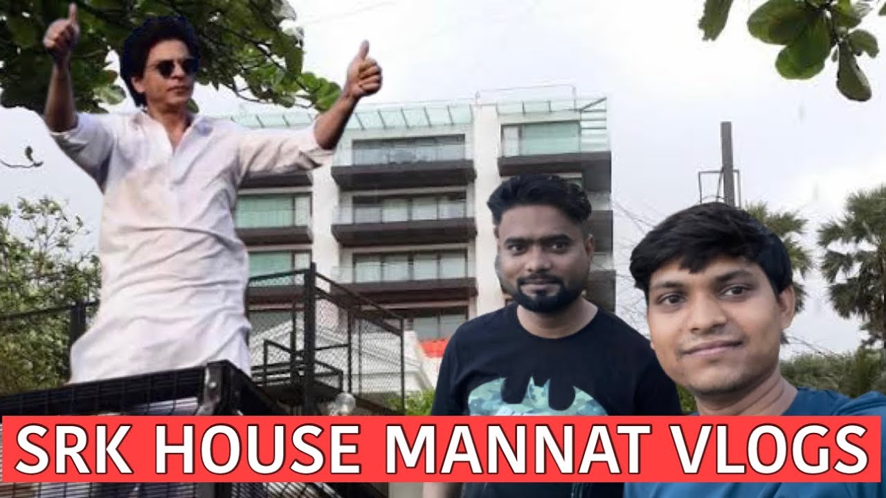 SRK House Mannat Vlog | Shahrukh Khan Mannat | SRK vlog - YouTube