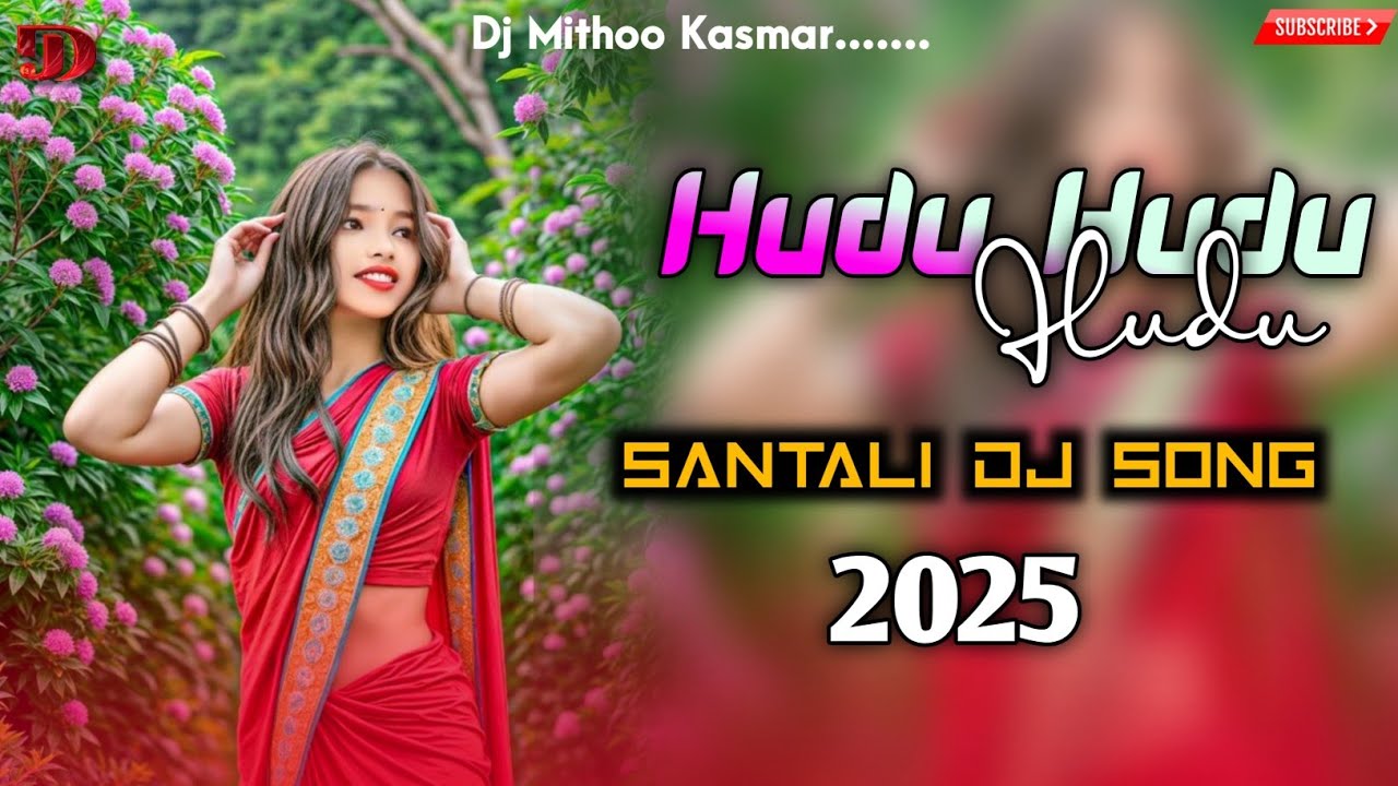 Hudu Hudu Hudu | Santali Traditional DJ Remix 2025 | New Tribal Dance ...