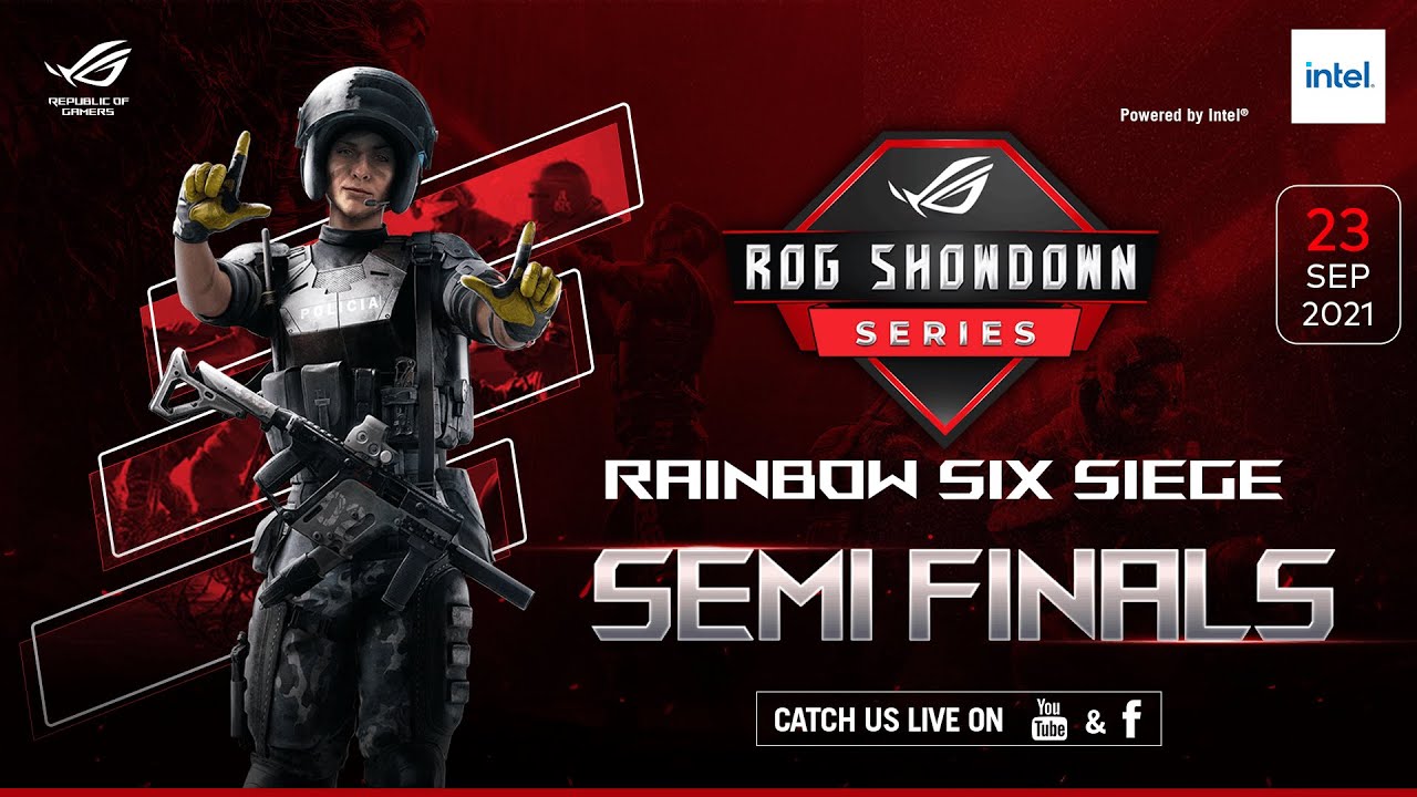 ASUS ROG - SHOWDOWN SERIES - 2021 | RAINBOW SIX SIEGE | SEMI FINALS ...
