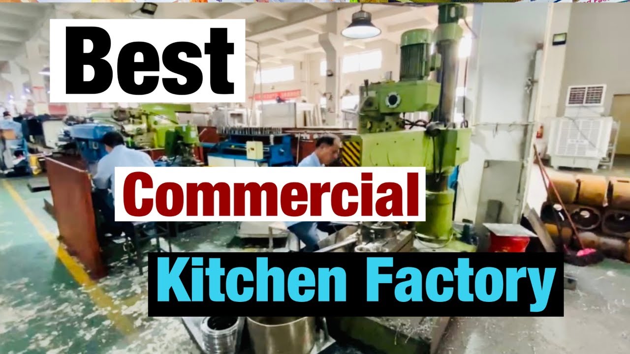 (Part 2)The Best Commercial Kitchen Equipment Factory - YouTube