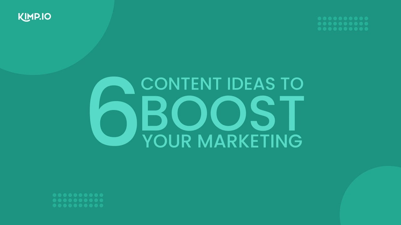 6 Content Ideas To Boost Your Marketing | Kimp - YouTube