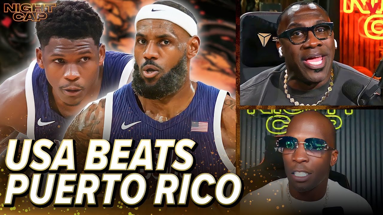 Unc & Ocho react to LeBron & Team USA beating Puerto Rico to qualify ...