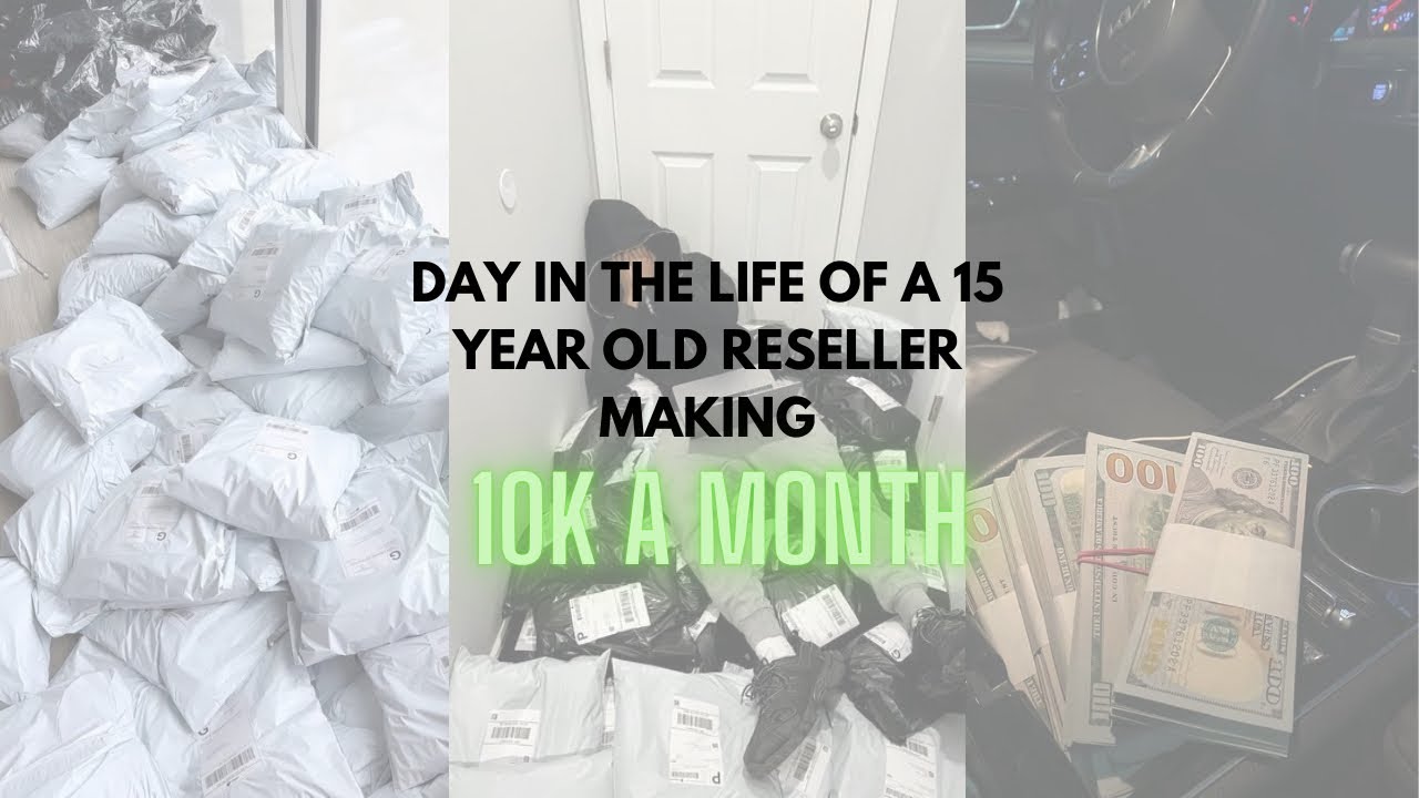 DAY in THE LIFE of A 15 YEAR OLD RESELLER making 10K A MONTH - YouTube