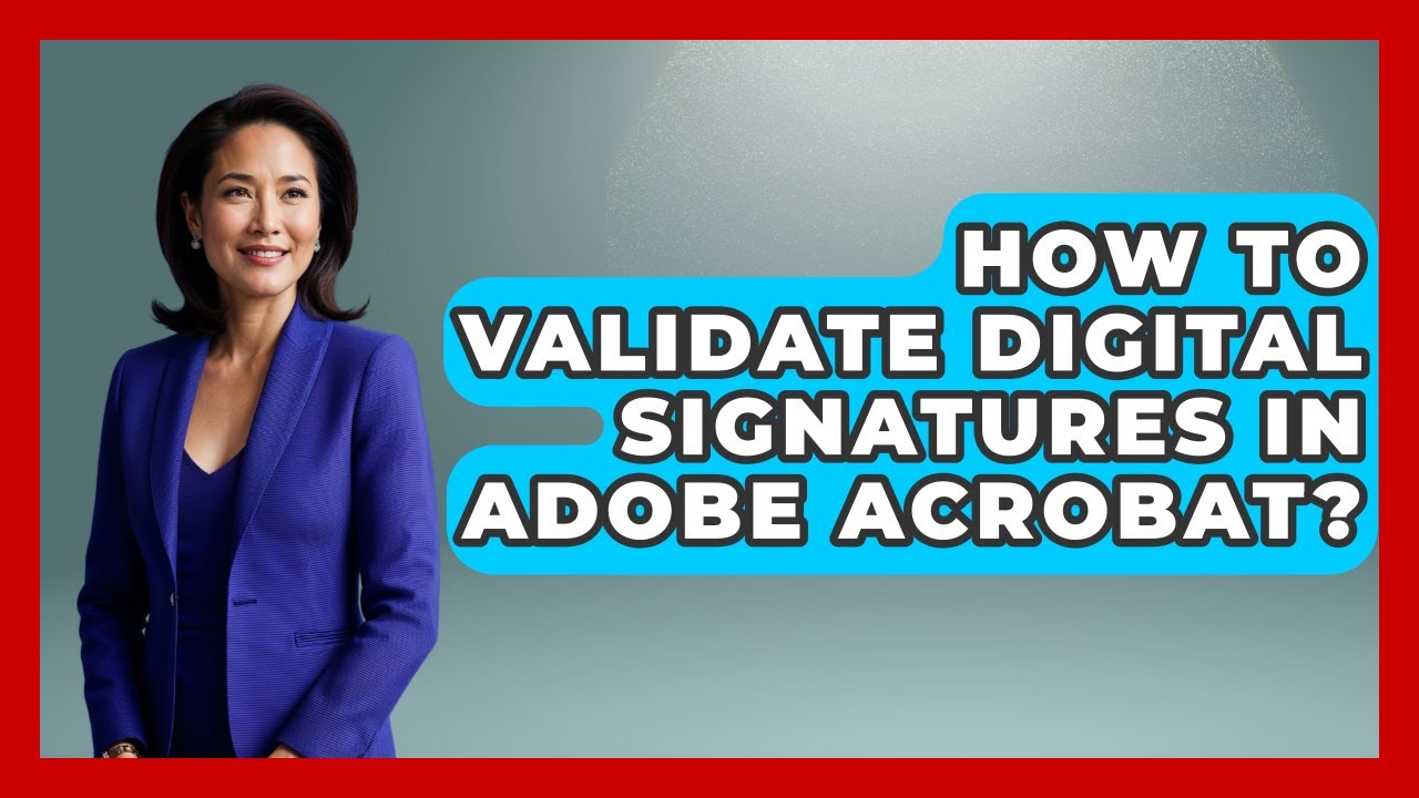 How To Validate Digital Signatures In Adobe Acrobat? - Design Tool ...