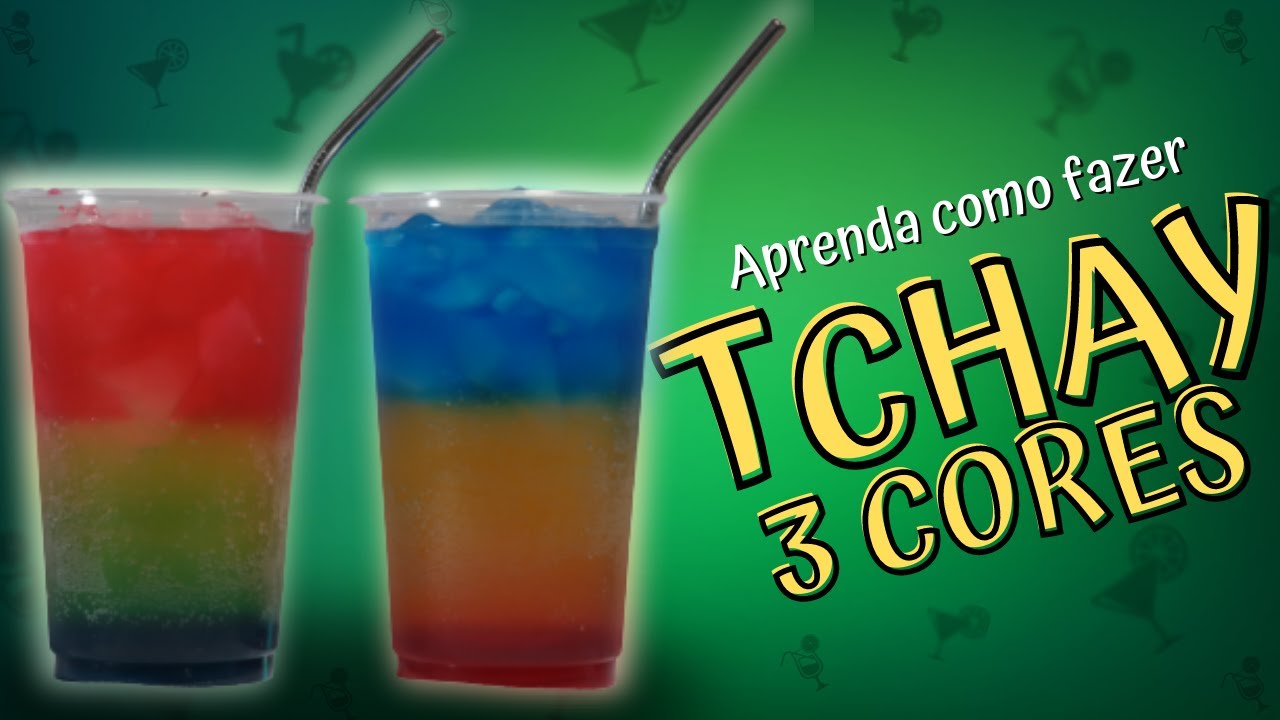 Como Fazer TCHAY 3 CORES l Rolê Drinks - YouTube