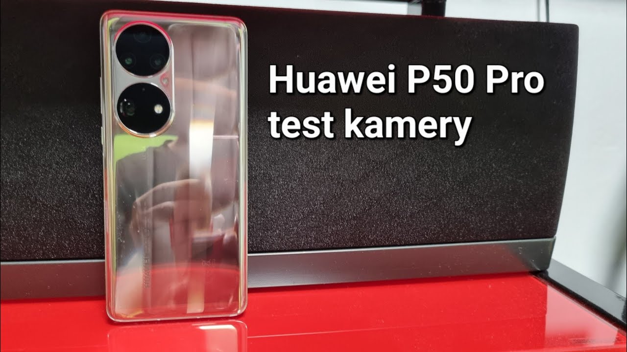 Huawei P50 Pro test camery - YouTube