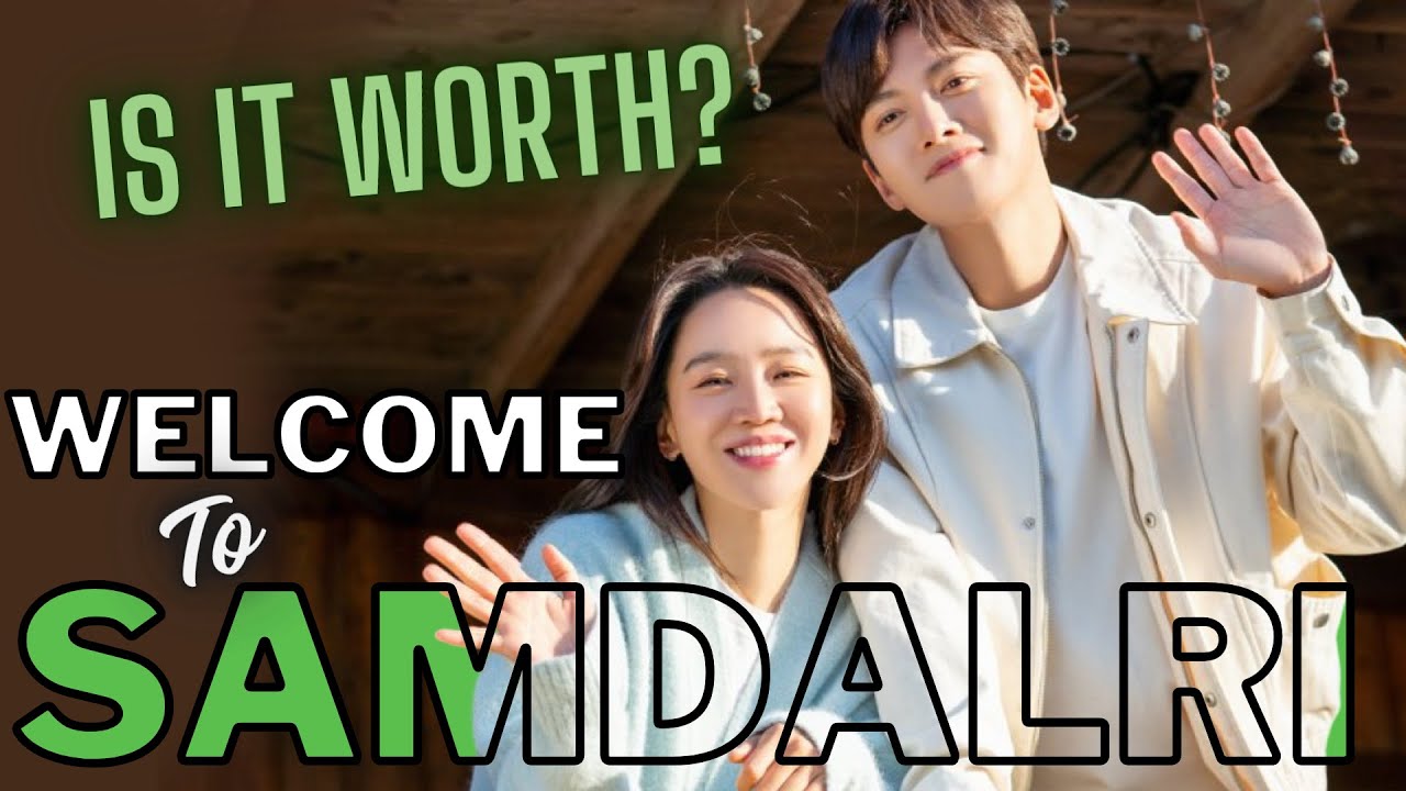 Review - How Welcome to Samdalri ended and Whether It's Worth Watching ...