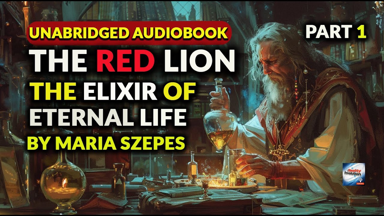The Red Lion The Elixir Of Eternal Life (Unabridged Audiobook) PART 1 ...