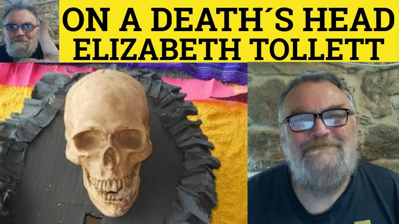 🔵 On A Death’s Head Poem by Elizabeth Tollett Summary Analysis - On A ...