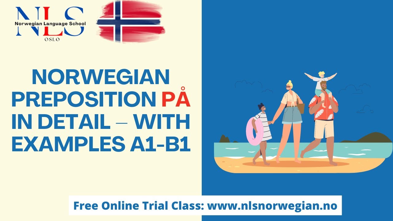Learn Norwegian |Norwegian Preposition PÅ in Detail–With Examples ...