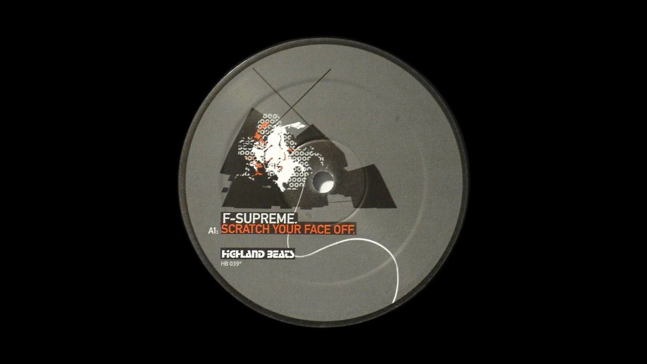 F-Supreme - Scratch Your Face Off [2006] - YouTube