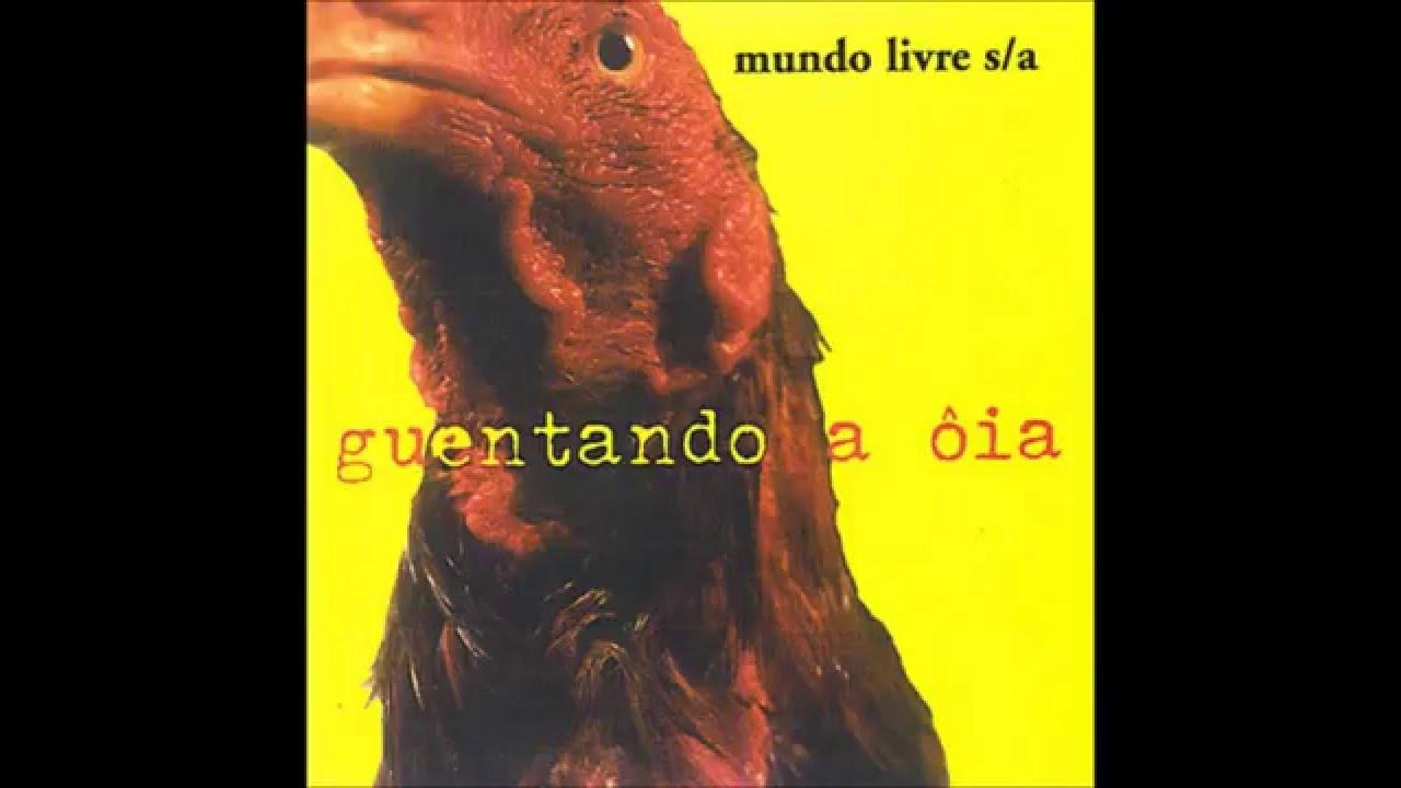 Mundo Livre S/A - Guentando a Ôia (1996) (full album) - YouTube