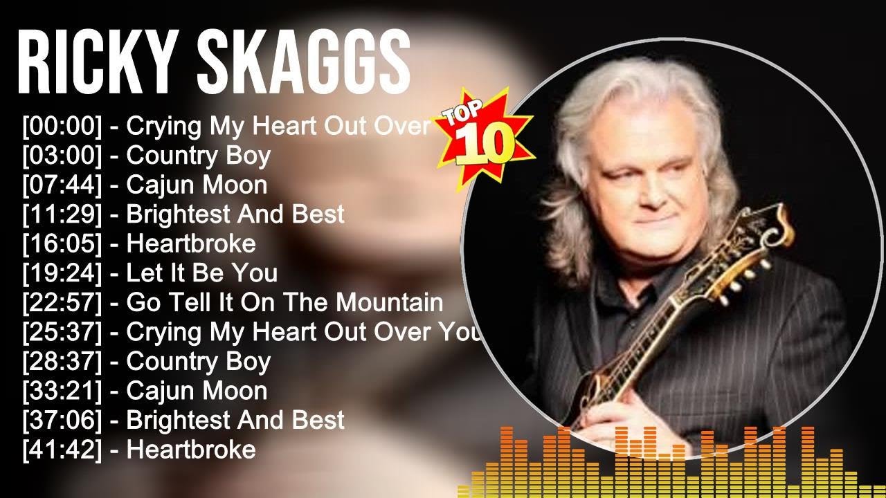 R i c k y S k a g g s Greatest Hits ~ Top Country Music Of All Time ...