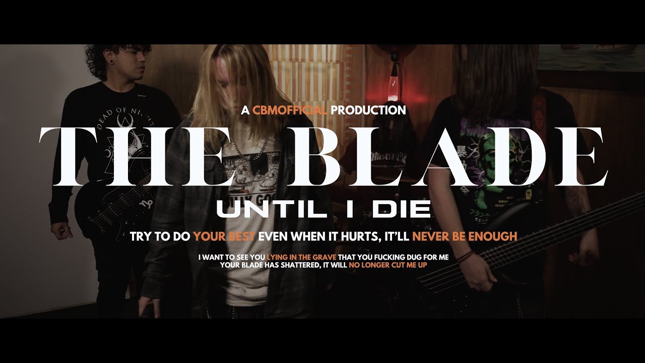 UNTIL I DIE - The Blade Music Video - YouTube