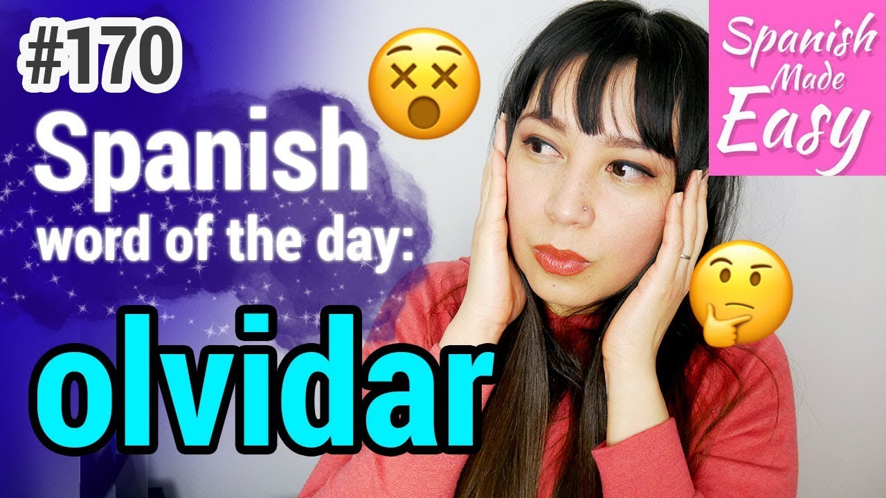 Learn Spanish: Olvidar | Spanish Word of the Day #170 [Spanish Lessons ...