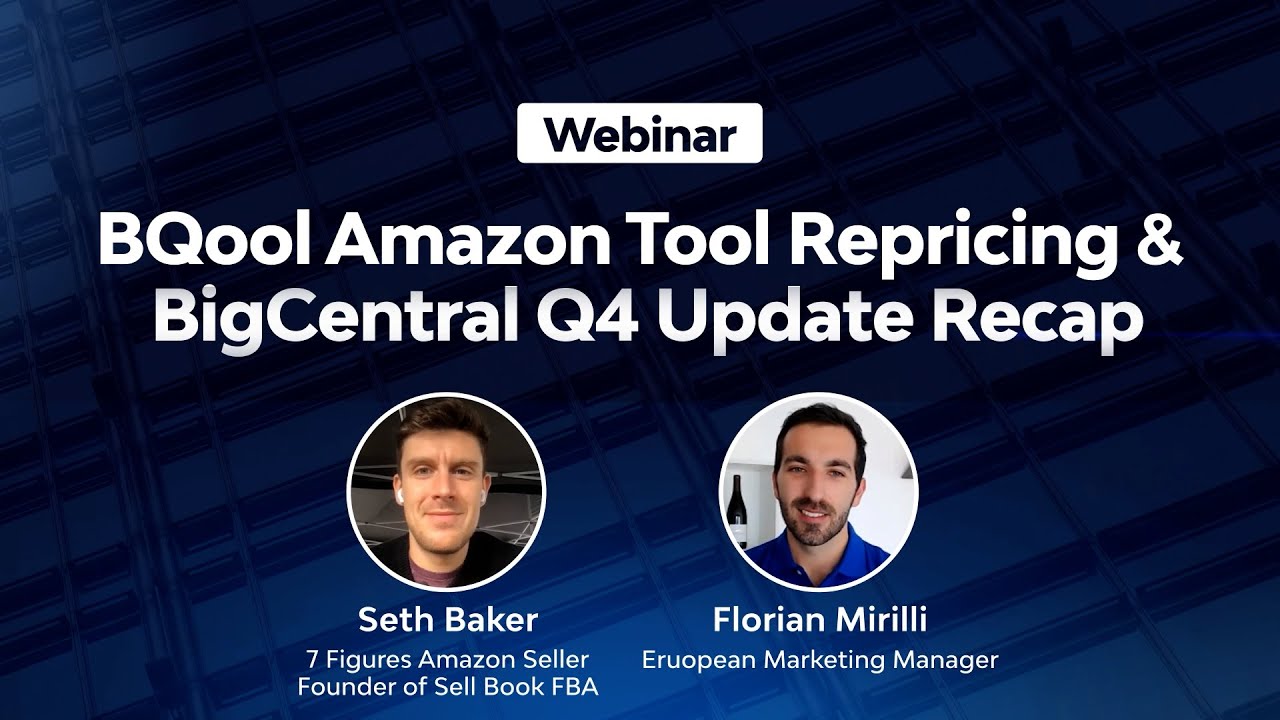 BQool Amazon Tool Repricing & BigCentral Q4 Update Recap - Webinar w ...