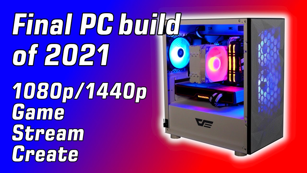 Let's end 2021 right with an amazing gaming/streaming PC build for ...