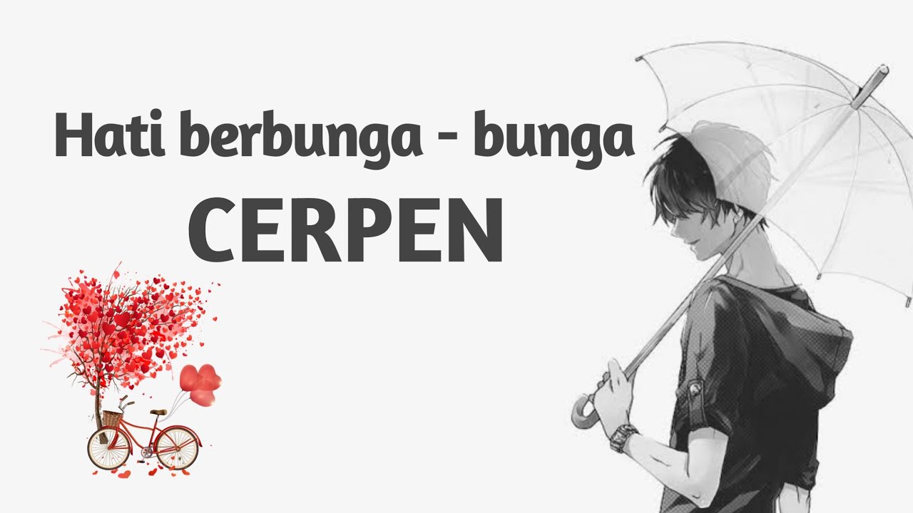 Hati berbunga - bunga (cerita pendek) - YouTube
