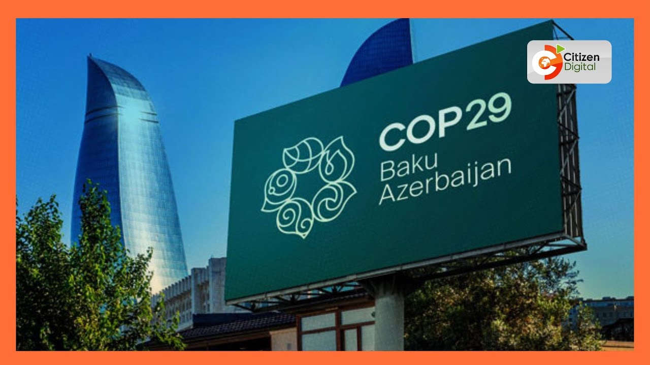 COP29 Conference | Kenya push for action on combating Climate Change ...
