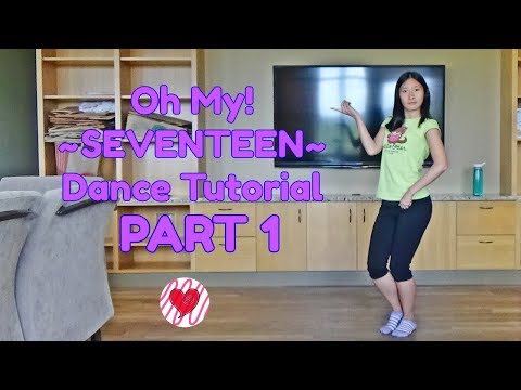Oh My! (SEVENTEEN) Mirrored Dance Tutorial Part 1