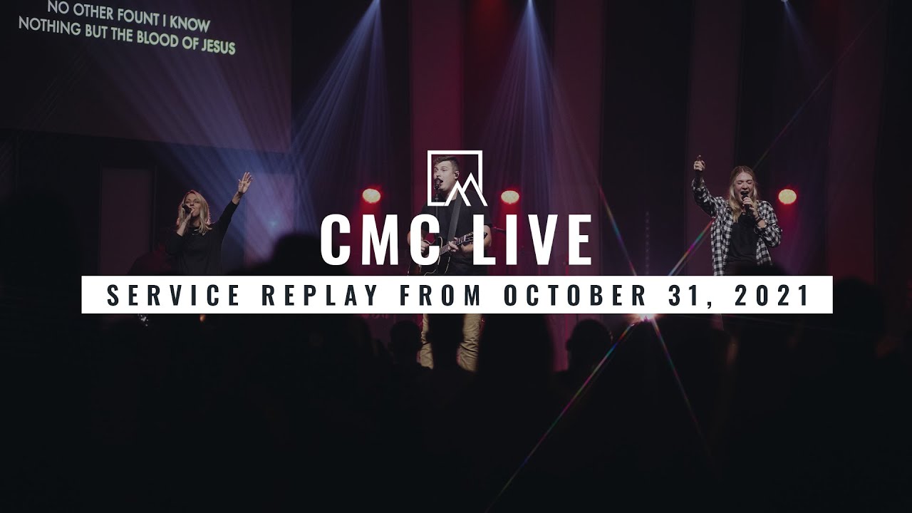 Sunday, October 31, 2021 - CMC LIVE - YouTube