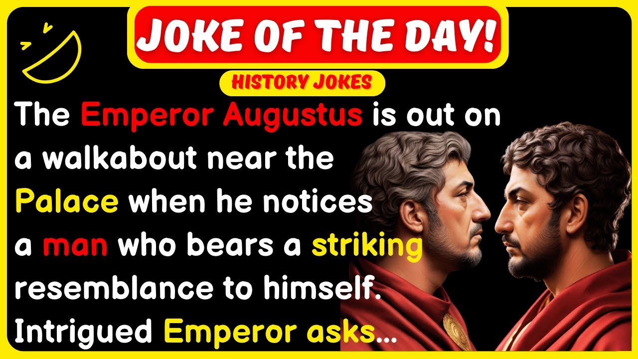 🤣 BEST JOKE OF THE DAY - The Emperor Augustus is out on a walkabout ...