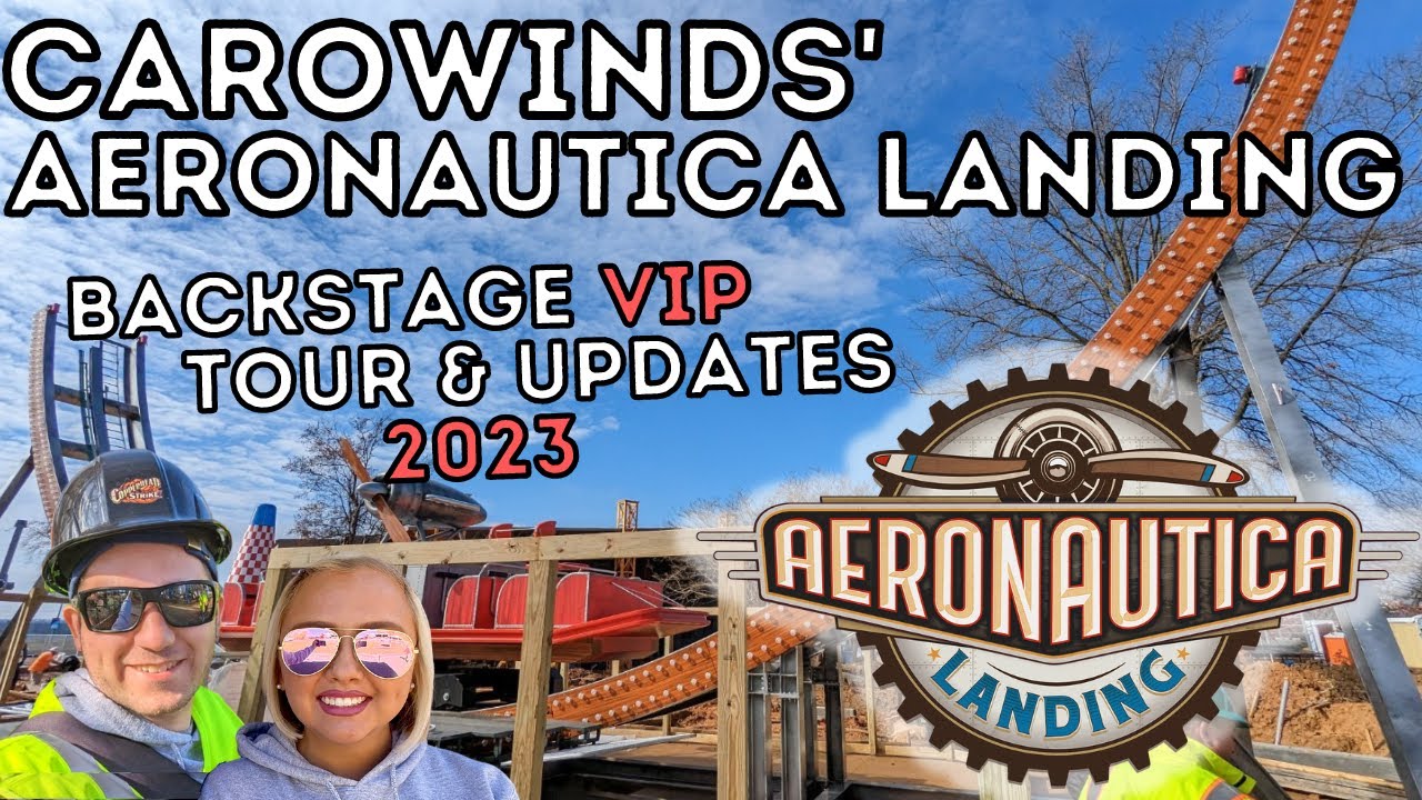 Carowinds Aeronautica Landing FULL VIP Construction Tour & Updates: NEW ...