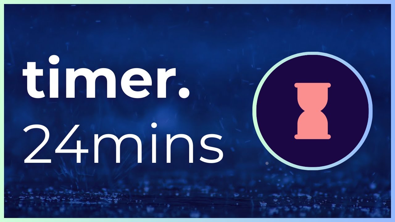 24 Minute Meditation Timer | with rain sounds | unguided meditation ...