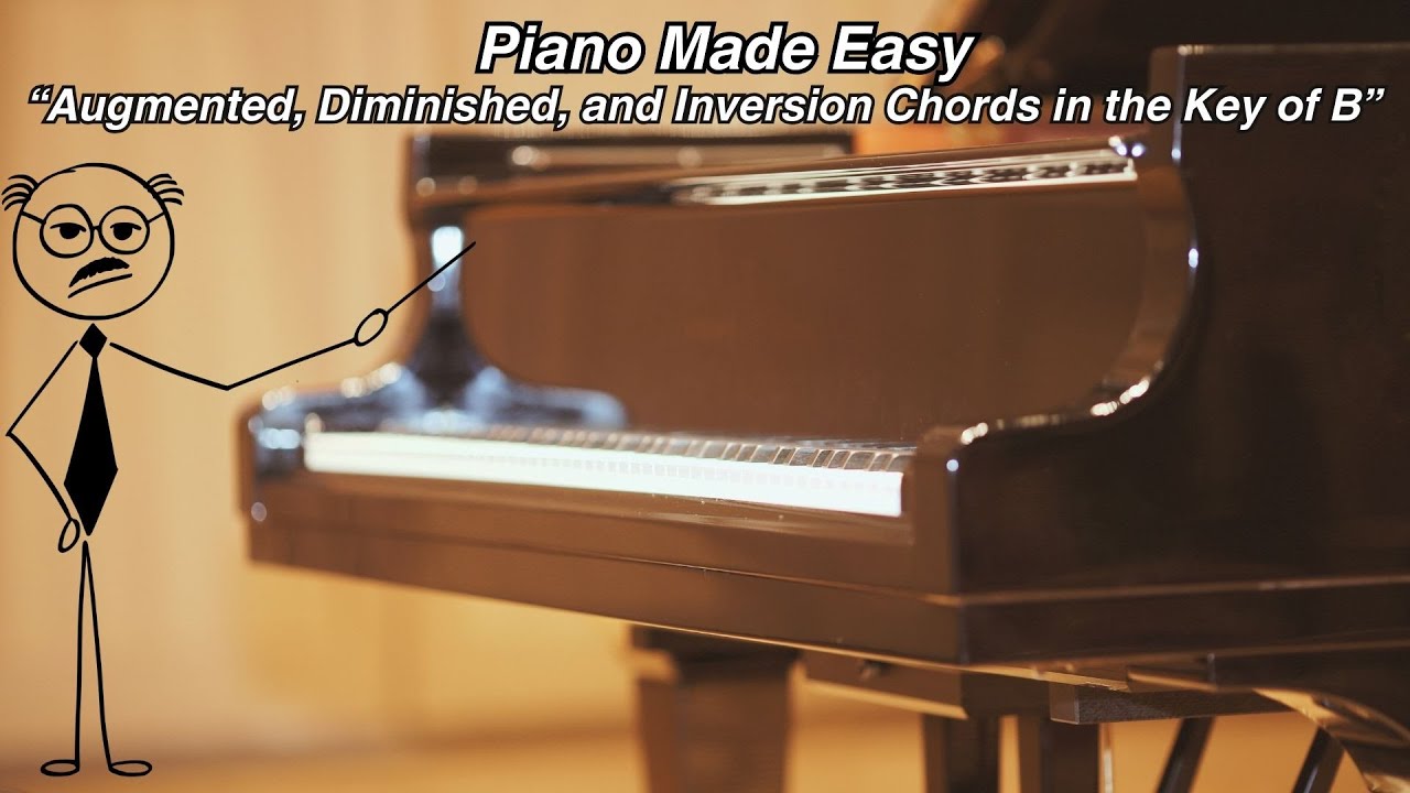 Augmented & Diminished Chords in B with Inversions | Piano & Keyboard🎹 ...
