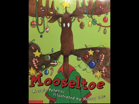 Mooseltoe Holiday Read Aloud - YouTube