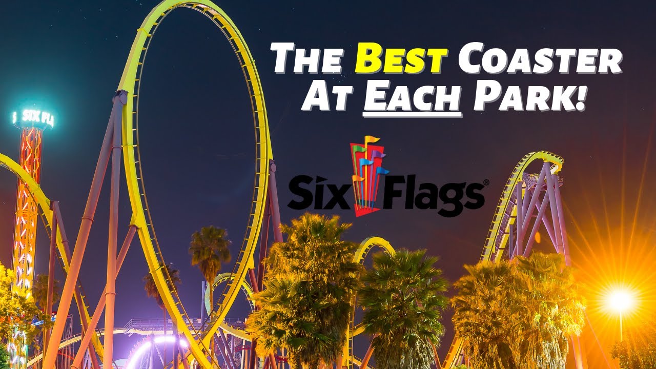 The Best Roller Coaster At Each Six Flags Park! - YouTube