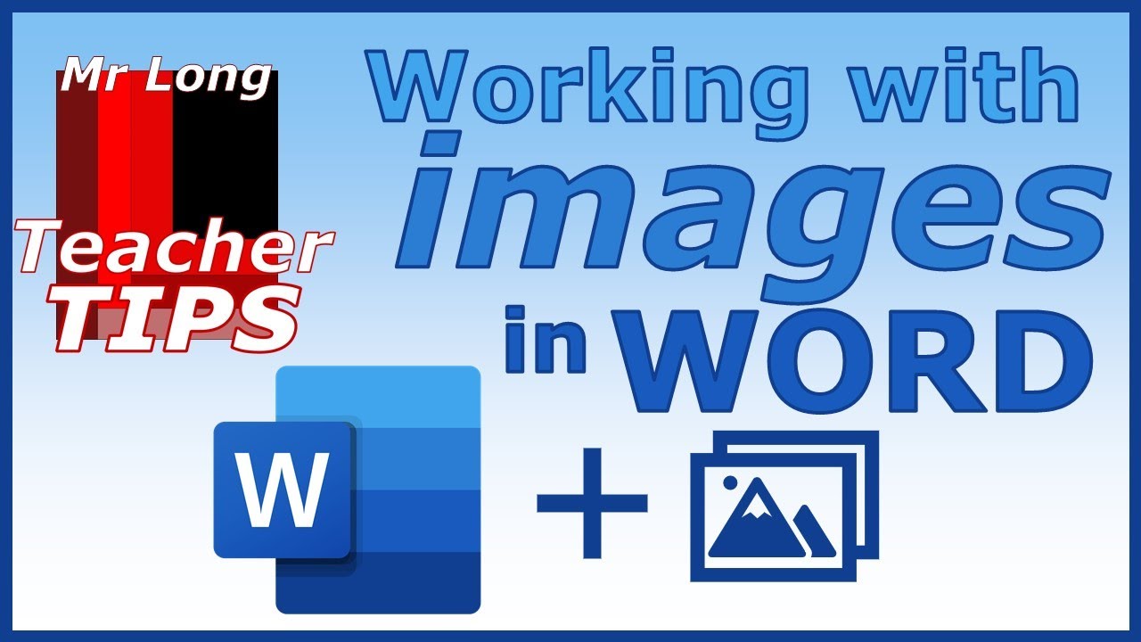Working with images in Microsoft Word - YouTube