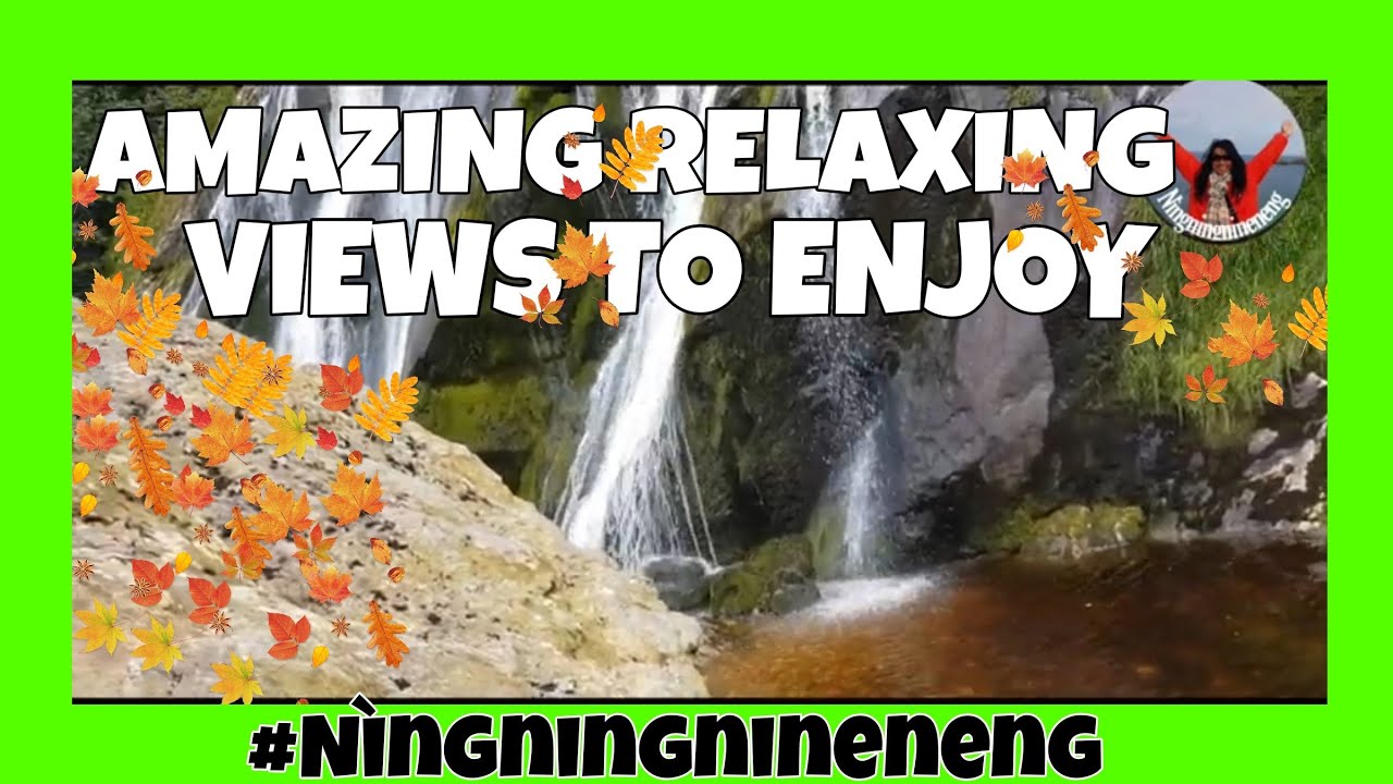 AMAZING RELAXING SCENERY TO ENJOY / NATURAL VIEWS - YouTube