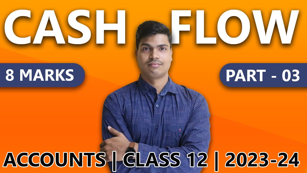 Cash flow Statement | Simplest Format Part 3. Class 12 Accounts. Learn ...