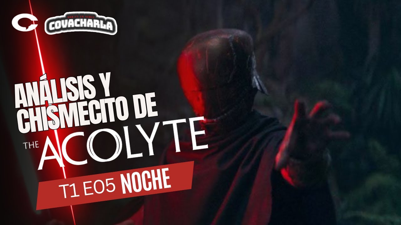 The Acolyte T01 E05 - Noche | Covacharla 183 - YouTube