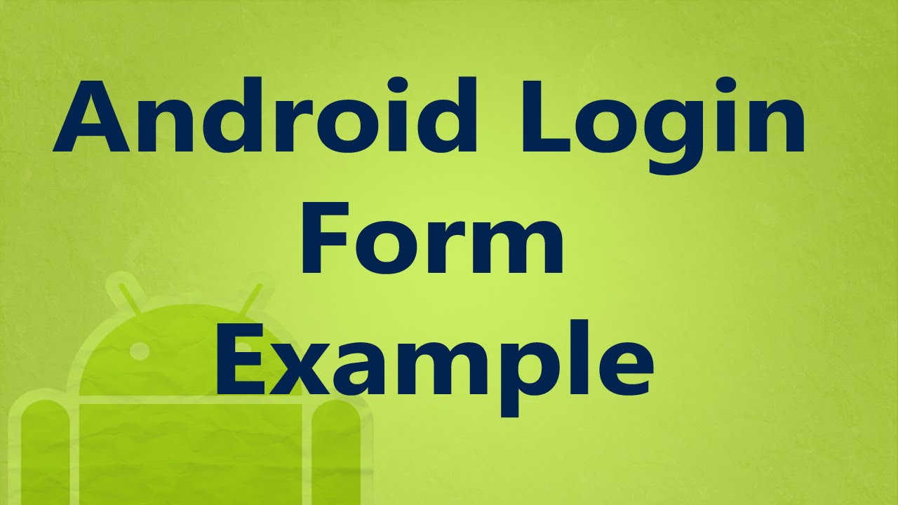 9. تعلم برمجة اندرويد Android Login Form Example - YouTube