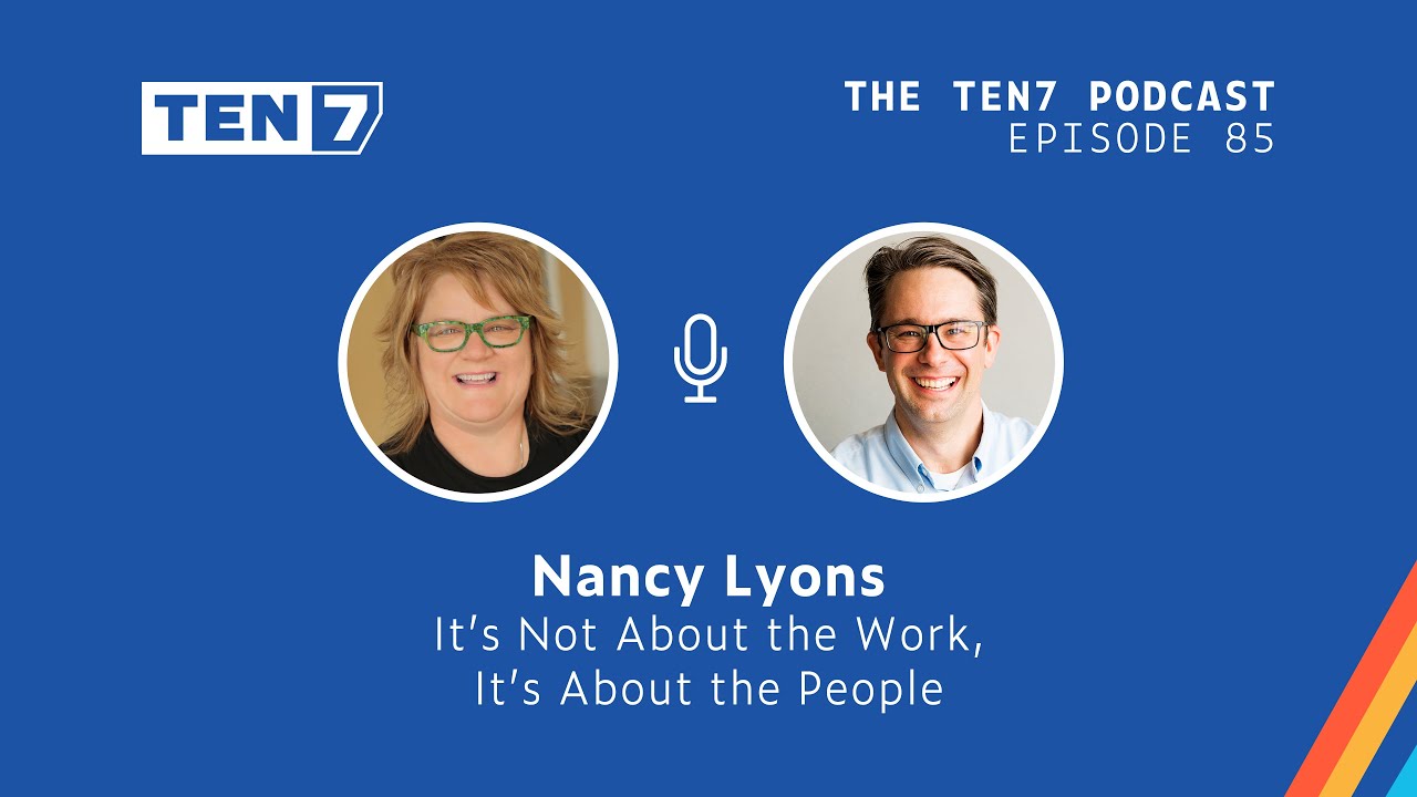 Nancy Lyons: It's Not About the Work, It's About the People - TEN7 ...