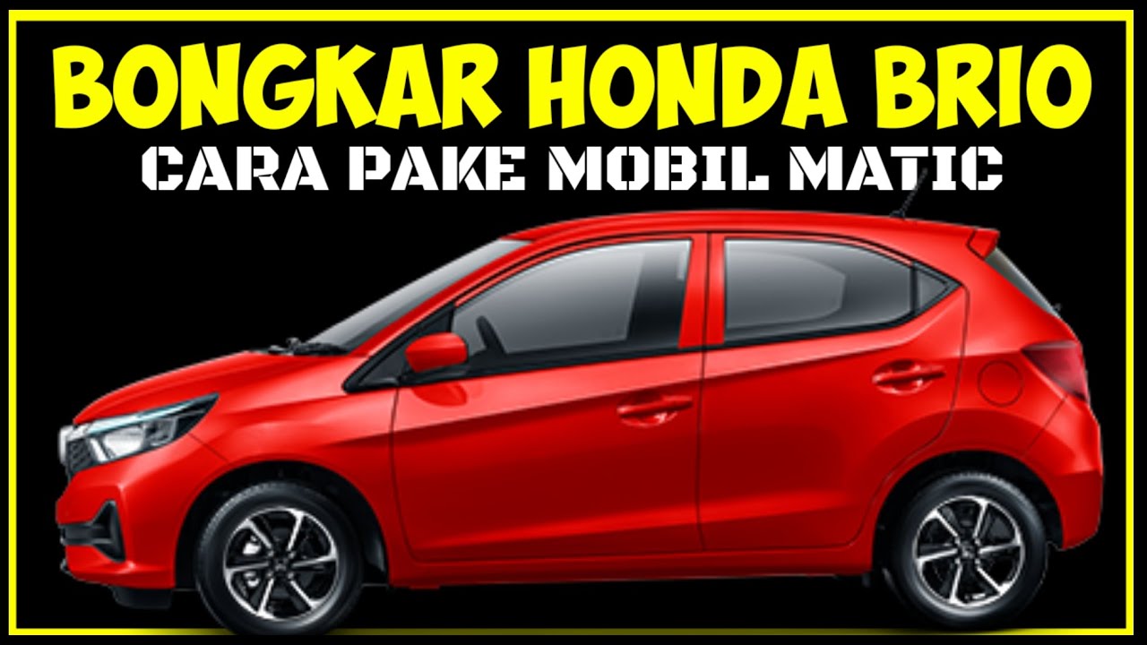 Cara Mengendarai Mobil Automatic alias transmisi otomatis | Mobil Honda ...
