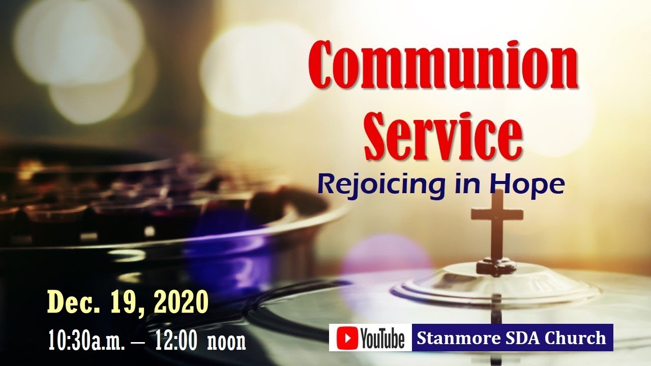 Communion Service Rejoicing in Hope - YouTube