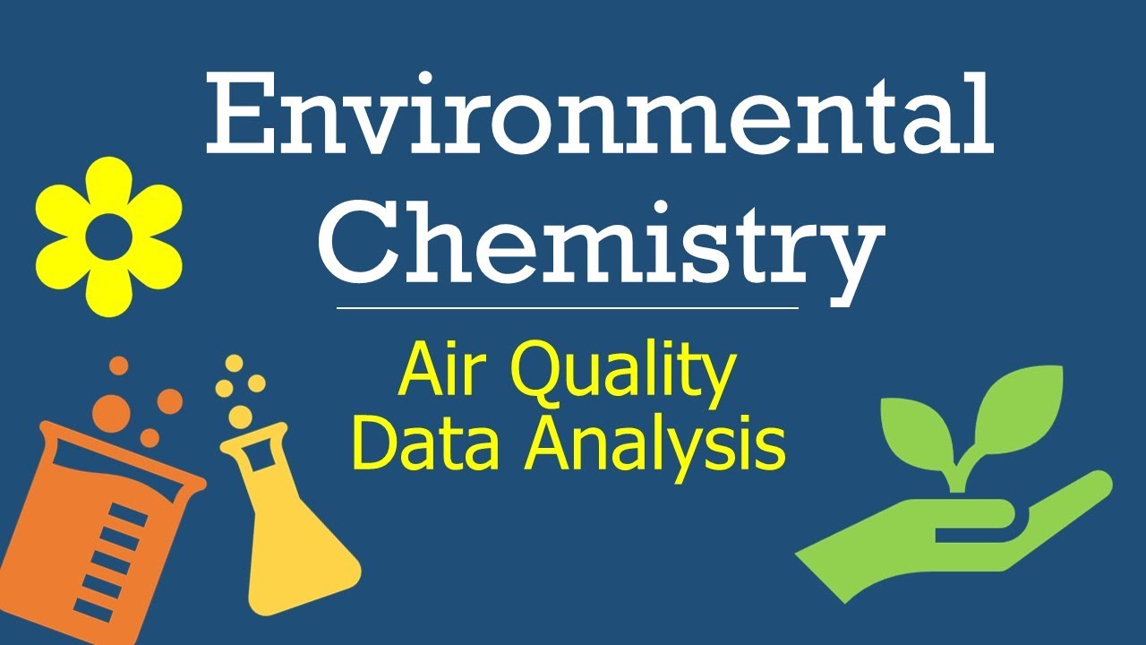 Environmental Chemistry Air Quality Data Analysis Excel YouTube Environmental Chemistry Air Quality Data Analysis Excel YouTube
