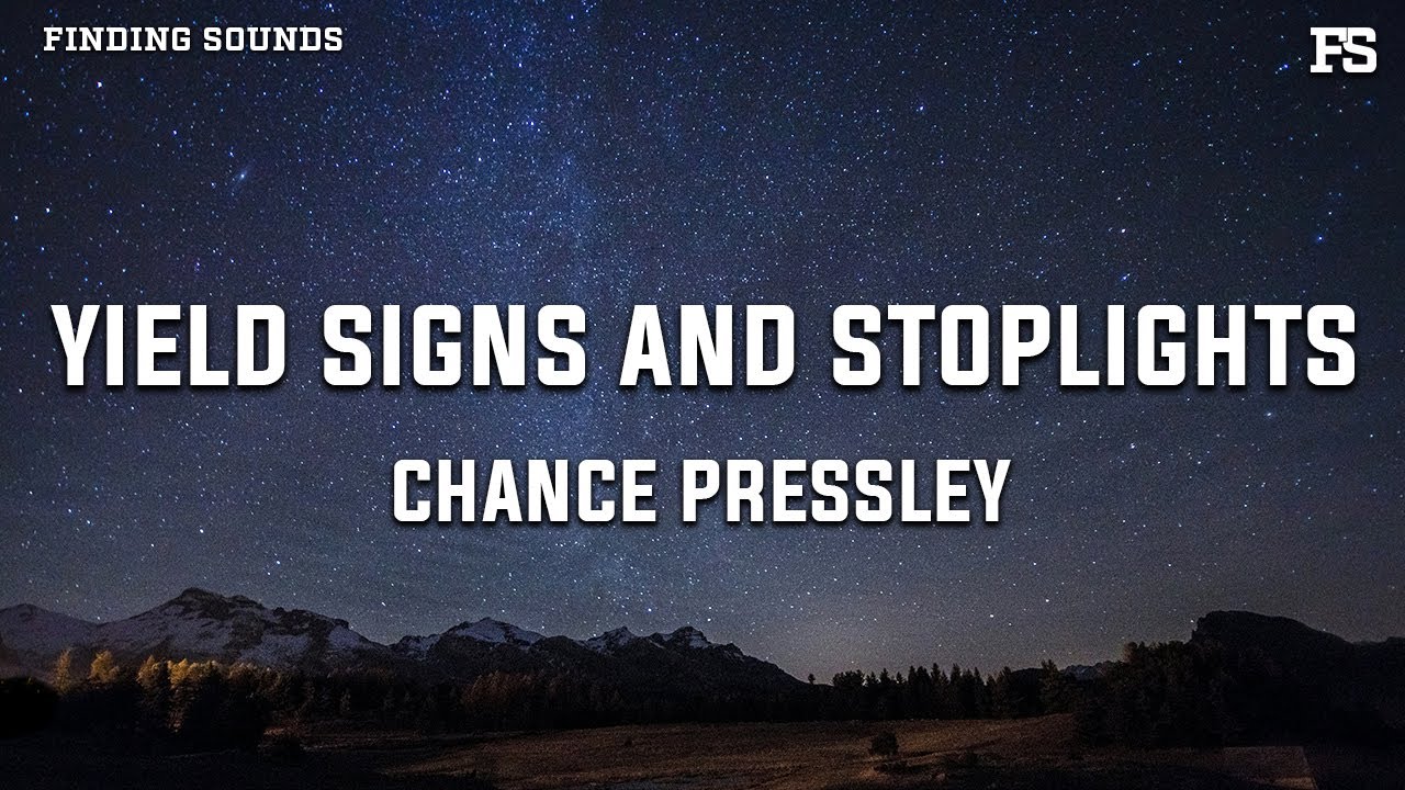 Chance Pressley - Yield Signs and Stoplights (Lyrics) - YouTube