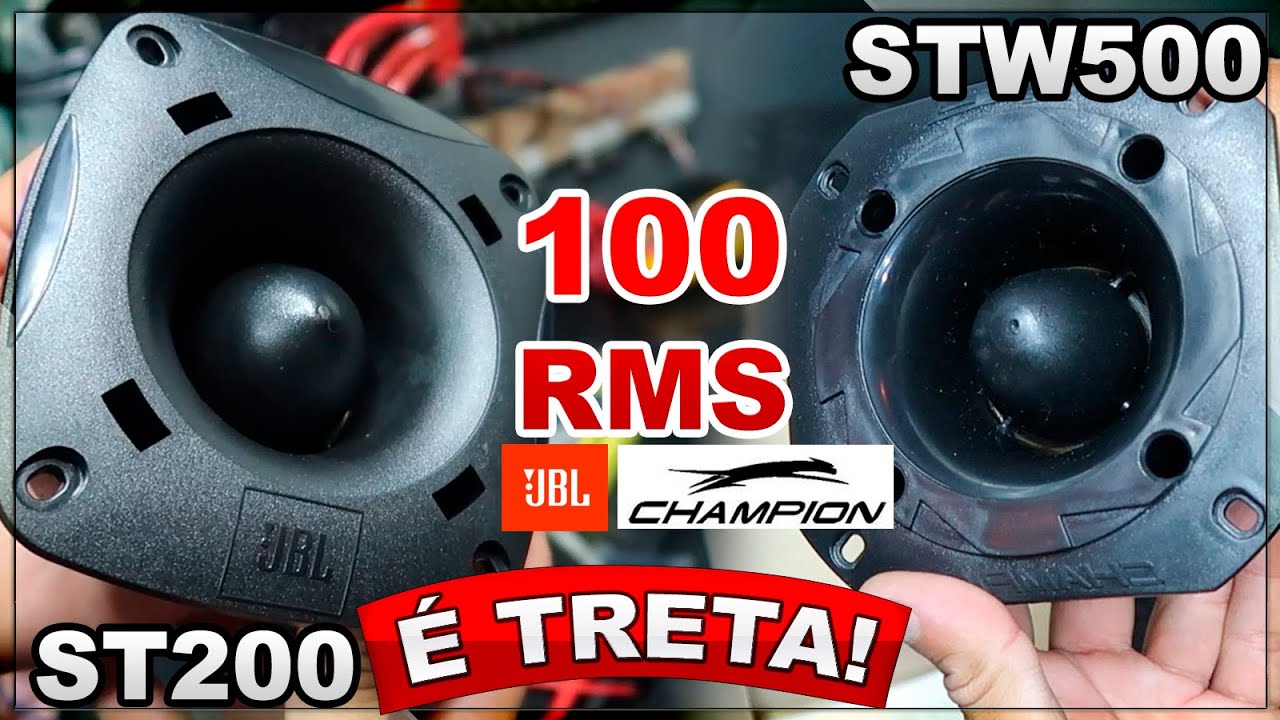 Super Tweeter Champion STW500 100 RMS vs JBL ST200 100 RMS É TRETA ...