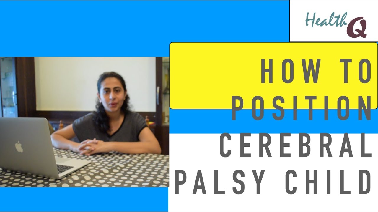 HOW TO POSITION A CEREBRAL PALSY CHILD - YouTube