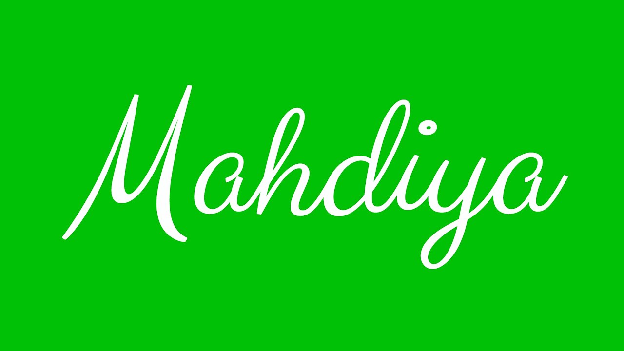 Learn how to Sign the Name Mahdiya Stylishly in Cursive Writing - YouTube