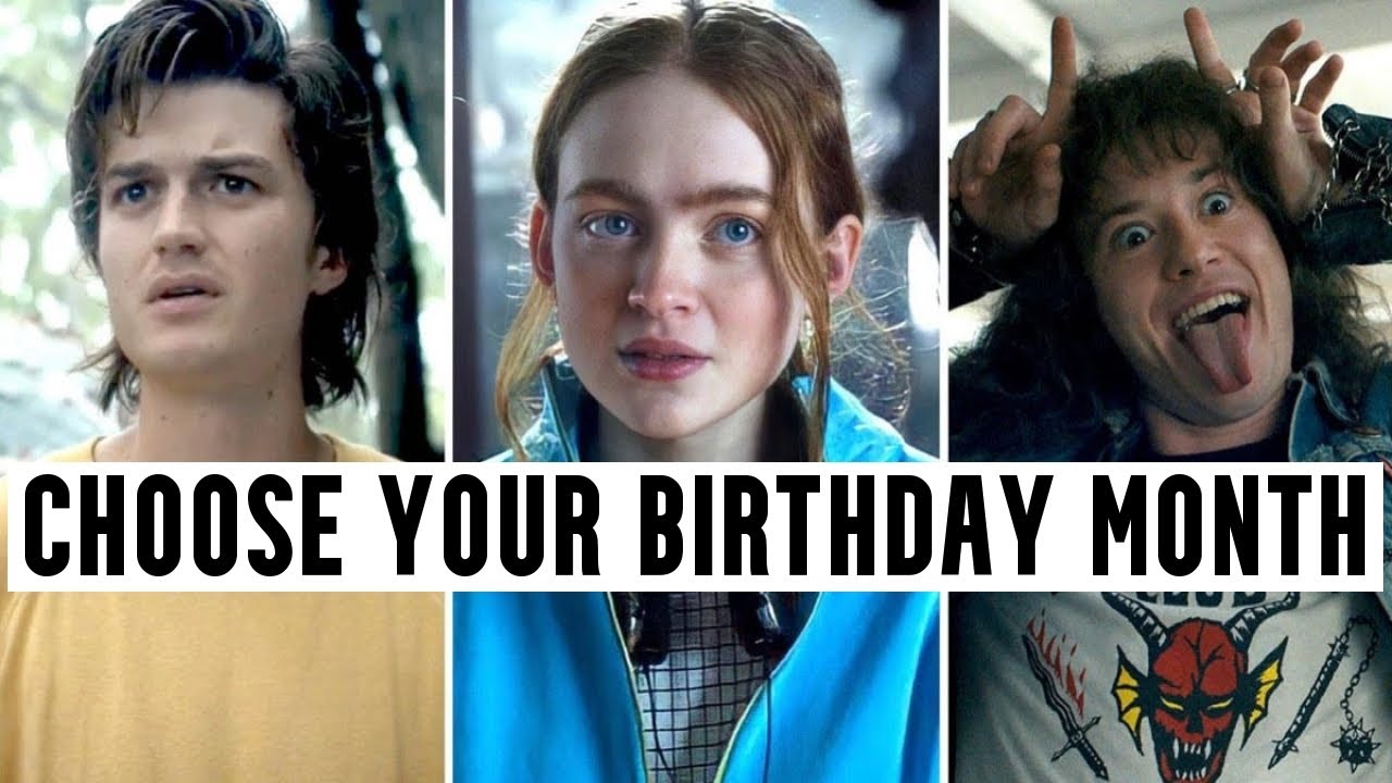 Choose Your Birthday Month To See Which Stranger Things Character Are ...