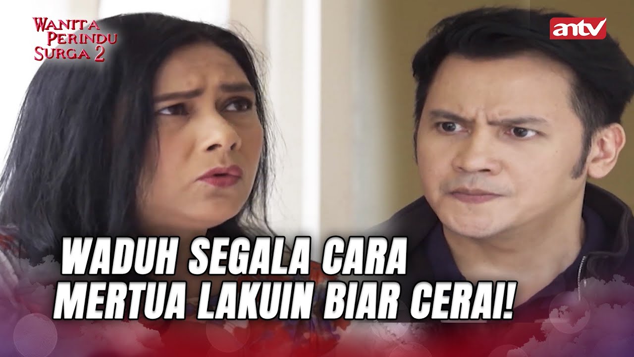 Ogah Punya Mantu Miskin, Mertua Paksa Cerai | Wanita Perindu Surga 2 ANTV Eps 57 (2/4) - YouTube