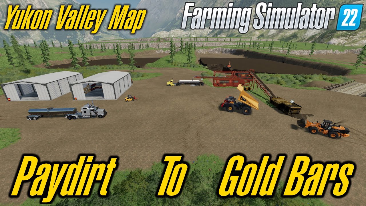 FS22 🚧Yukon Valley Gold Rush🚧Farming Simulator 22 Mods - YouTube