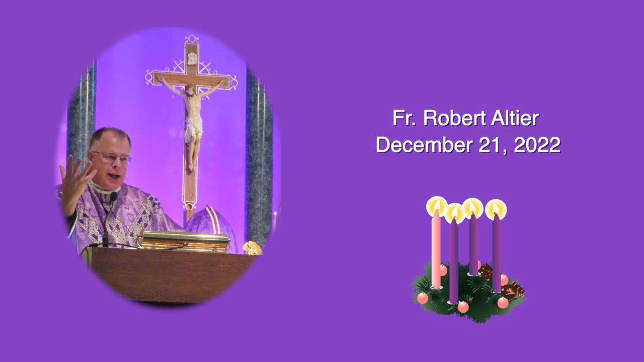 Latin Mass Homily by Fr. Robert Altier for 12-21-22 - YouTube