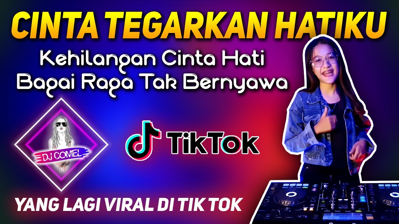 DJ Cinta Tegarkan Hatiku - Kehilangan Cinta Hati Bagai Raga Tak ...