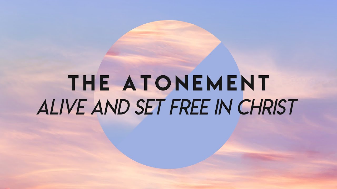 Alive and set free in Christ | The Atonement | Elaine Sutherland - YouTube